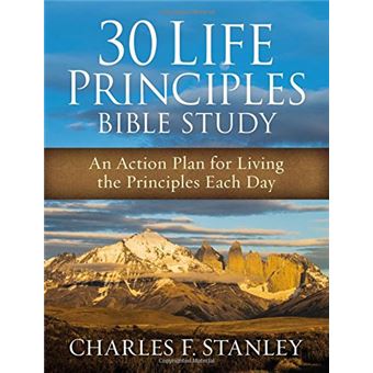 30 Life Principles Bible Study Charles Stanley, - broché - Charles ...