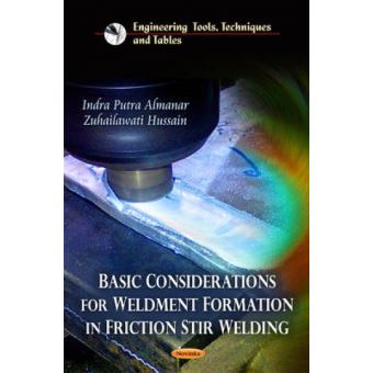 Basic Considerations for Weldment Formation in Friction Stir Welding ...