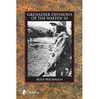 Grenadier Divisions of the Waffen-SS - [Version Originale] Rolf ...
