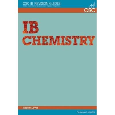 IB Chemistry Higher Level (OSC IB Revision Guides for the International ...