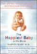 The Happiest Baby on the Block: The New Way to Calm Crying and Help ...