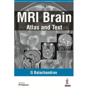 MRI Brain: A Mini Atlas and Text - [Version Originale] G Balachandran ...