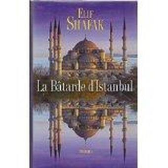 La bâtarde d'istanbul - relié - Achat Livre | fnac