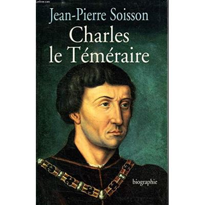Charles le Téméraire - [Livre en VO] Soisson Jean - Pierre - poche ...