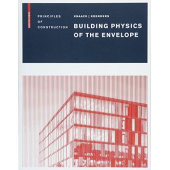 Building Physics of the Envelope (Principles of Construction ...