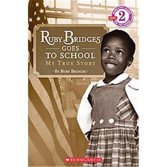 Ruby Bridges Goes to School, Scholastic Readers - broché - Achat Livre ...