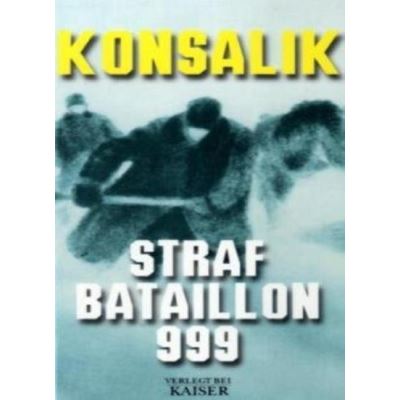 Strafbataillon 999 - [Version Originale] Heinz G + Â - + Nther Konsalik ...