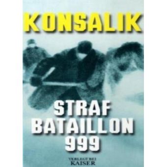 Strafbataillon 999 - [Version Originale] Heinz G + Â - + Nther Konsalik ...
