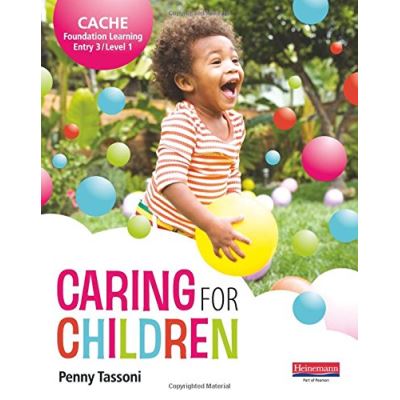 CACHE Entry Level 3/Level 1 Caring for Children Student Book (CACHE ...