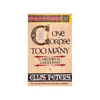 One Corpse Too Many: The Second Chronicle of Brother Cadfael (Brother ...