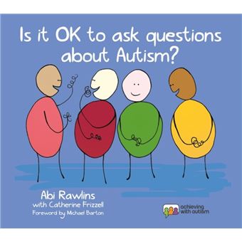 Is It Ok To Ask Questions About Autism Abi Rawlins, - cartonné - Abi ...