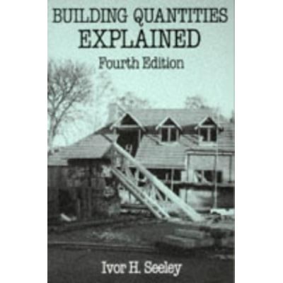 Building Quantities Explained (Building & Surveying Series) Seeley, I ...