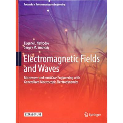 Electromagnetic Fields and Waves: Microwave and mmWave Engineering with ...