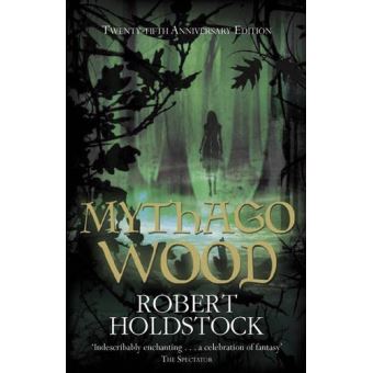 Mythago Wood (Fantasy Masterworks) - [Version Originale] Robert ...