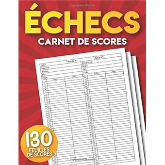 Carnet de score d'échecs : 130 Feuilles de scores - Grand format A4 - broché - NLFBP Editions ...
