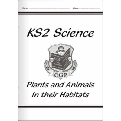 KS2 National Curriculum Science - Plants and Animals in their Habitats ...