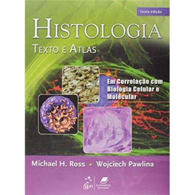 Histologia - Texto e Atlas 6.ª Edição - Brochado - Michael H. Ross ...