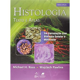 Histologia - Texto e Atlas 6.ª Edição - Brochado - Michael H. Ross ...