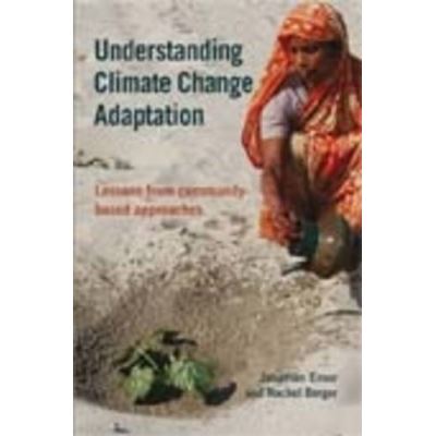 Understanding Climate Change Adaptation - Lessons from Community-Based ...