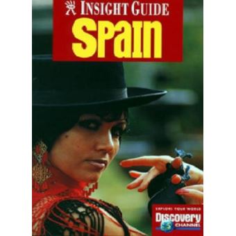 Insight Guide Spain (Spain, 7th ed.) - [Version Originale] E Bealby ...