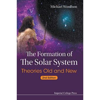 Formation Of The Solar System, The: Theories Old And New (2nd Edition ...