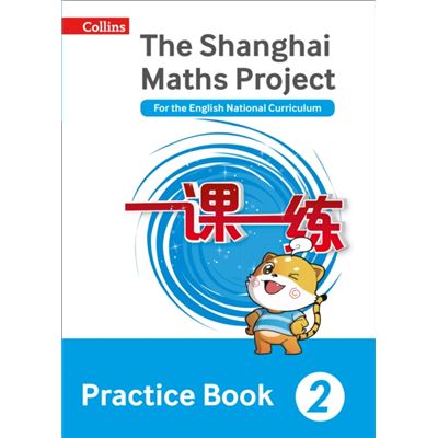 Shanghai Maths - The Shanghai Maths Project Practice Book Year 2: For ...