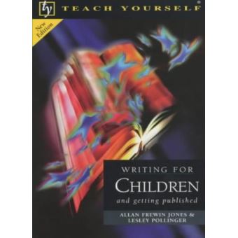 Writing for Children (Teach Yourself - General) - [Version Originale ...