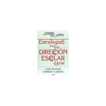 Estrategias Para Una Dirección Escolar Eficaz: Cómo Motivar, Inspirar Y ...