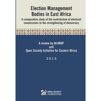 Election Management Bodies in East Africa - [Version Originale ...