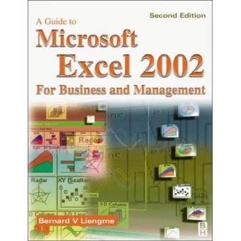 A Guide to Microsoft Excel 2002 for Business and Management Liengme, Bernard V - broché ...