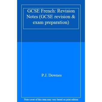 GCSE French: Revision Notes (GCSE revision & exam preparation ...
