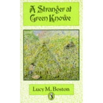 A Stranger at Green Knowe (Puffin Books) Lucy M Boston - broché - Lucy ...