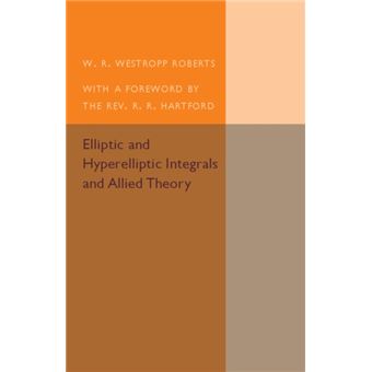 Elliptic And Hyperelliptic Integrals And Allied Theory (Paperback) W R ...
