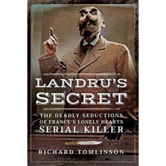 France's Deadliest Serial Killer: The Seductions and Deaths Committed ...