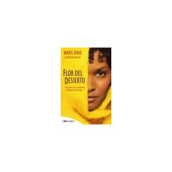 Flor Del Desierto : Un Libro Lleno De Fuerza - Waris Dirie - broché ...