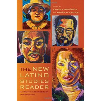 The New Latino Studies Reader: A Twenty-First-Century Perspective - [Version Originale] Inconnu ...