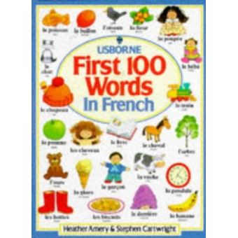 First 100 Words in French (Usborne First 100 Words) Cartwright, Stephen ...