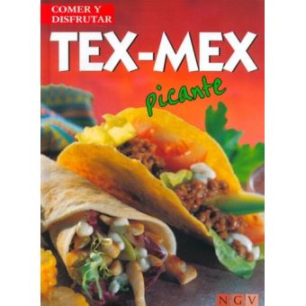 Comer y Disf. Tex-Mex Picante - Ngv -5% en libros | Fnac