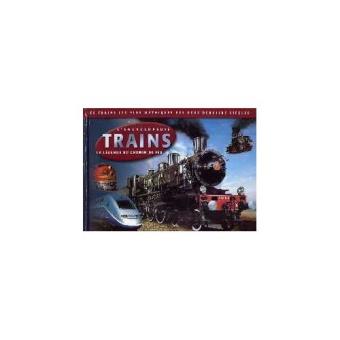 L'Encyclopédie Trains, La Légende Du Chemin De Fer Lamming, Clive ...