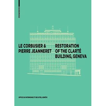 Le Corbusier & Pierre Jeanneret - Restoration of the Clarte Building ...