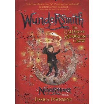 Wundersmith: The Calling of Morrigan Crow Book 2 (Nevermoor) - [Version ...