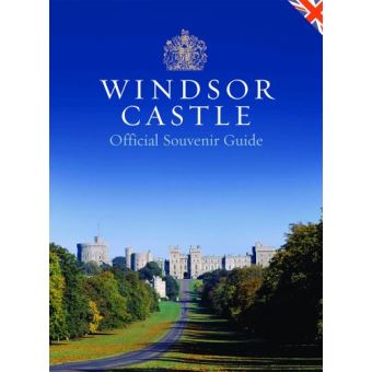 Windsor Castle: Official Guidebook - [Version Originale] John Martin ...