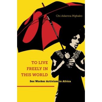 To live freely in this world - Mgbako, Chi Adanna - Compra Livros ou ...