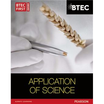 BTEC First in Applied Science: Application of Science Student Book (BTEC First Applied Science ...