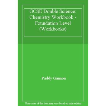 GCSE Double Science Chemistry Workbook Foundation Level (Workbooks ...