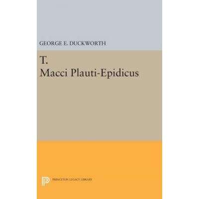T. Macci Plauti-Epidicus - [Version Originale] George Duckworth - relié ...