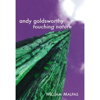 Andy Goldsworthy - [Version Originale] William Malpas - relié - William ...