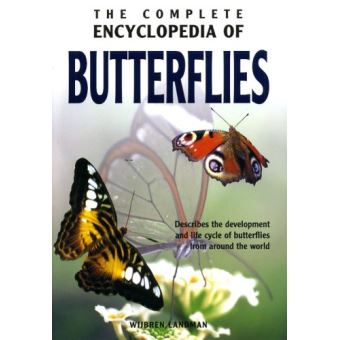 The Complete Encyclopedia Of Butterflies - relié - Achat Livre | fnac
