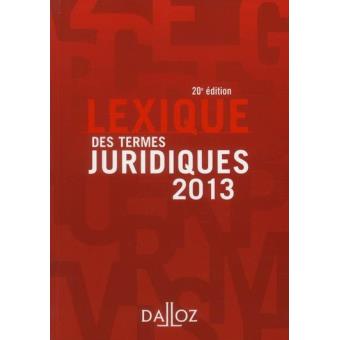 Lexique des termes juridiques (édition 2013) - broché - Achat Livre | fnac