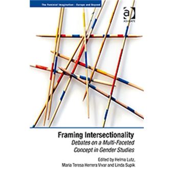 Framing Intersectionality (The Feminist Imagination - Europe And Beyond) (Paperback) Helma Lutz ...